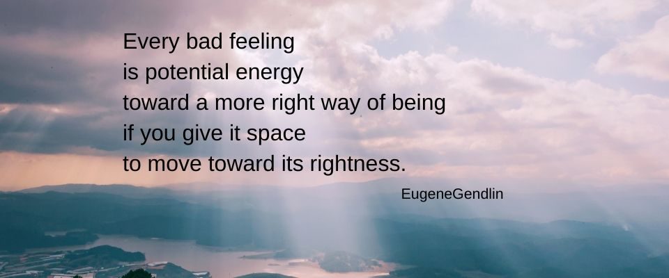 Gendlin Quotes Welcoming & Befriending Your Real Self — Keeping